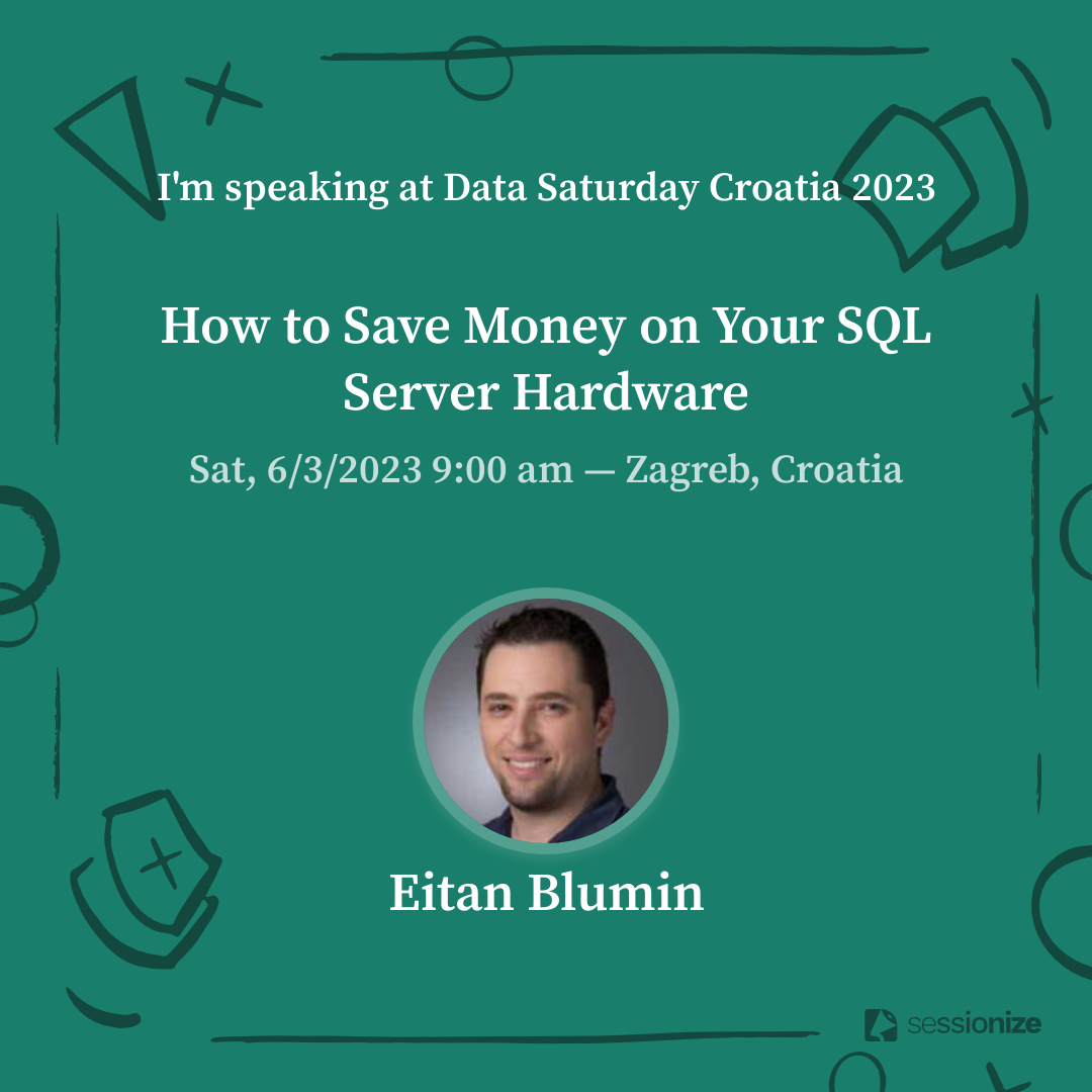 Speaking at Data Saturday Croatia 2023 and visiting SQLBits 2023! - Eitan Blumin's blog